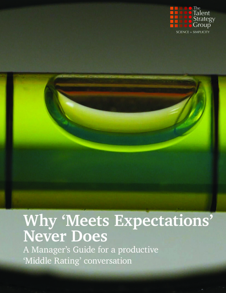 The Talent Strategy Group - Why ‘Meets Expectations’ Never Does:A ...