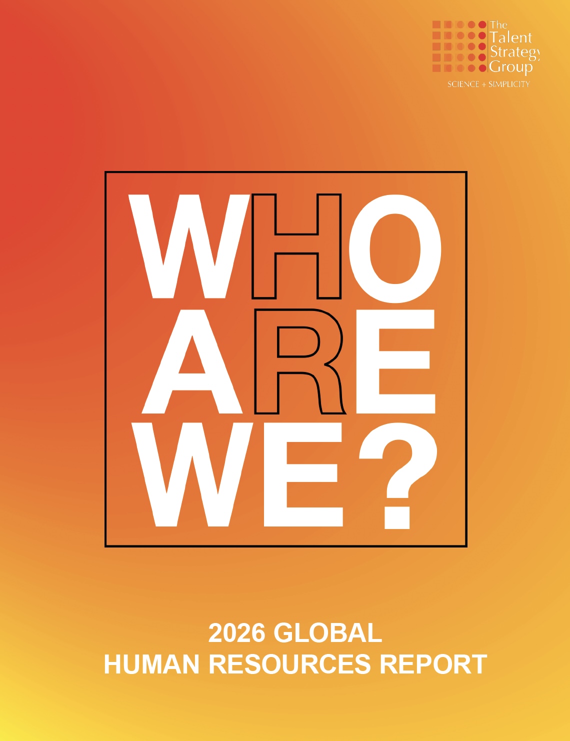 The Talent Strategy Group - The 2026 Global Human Resources Report